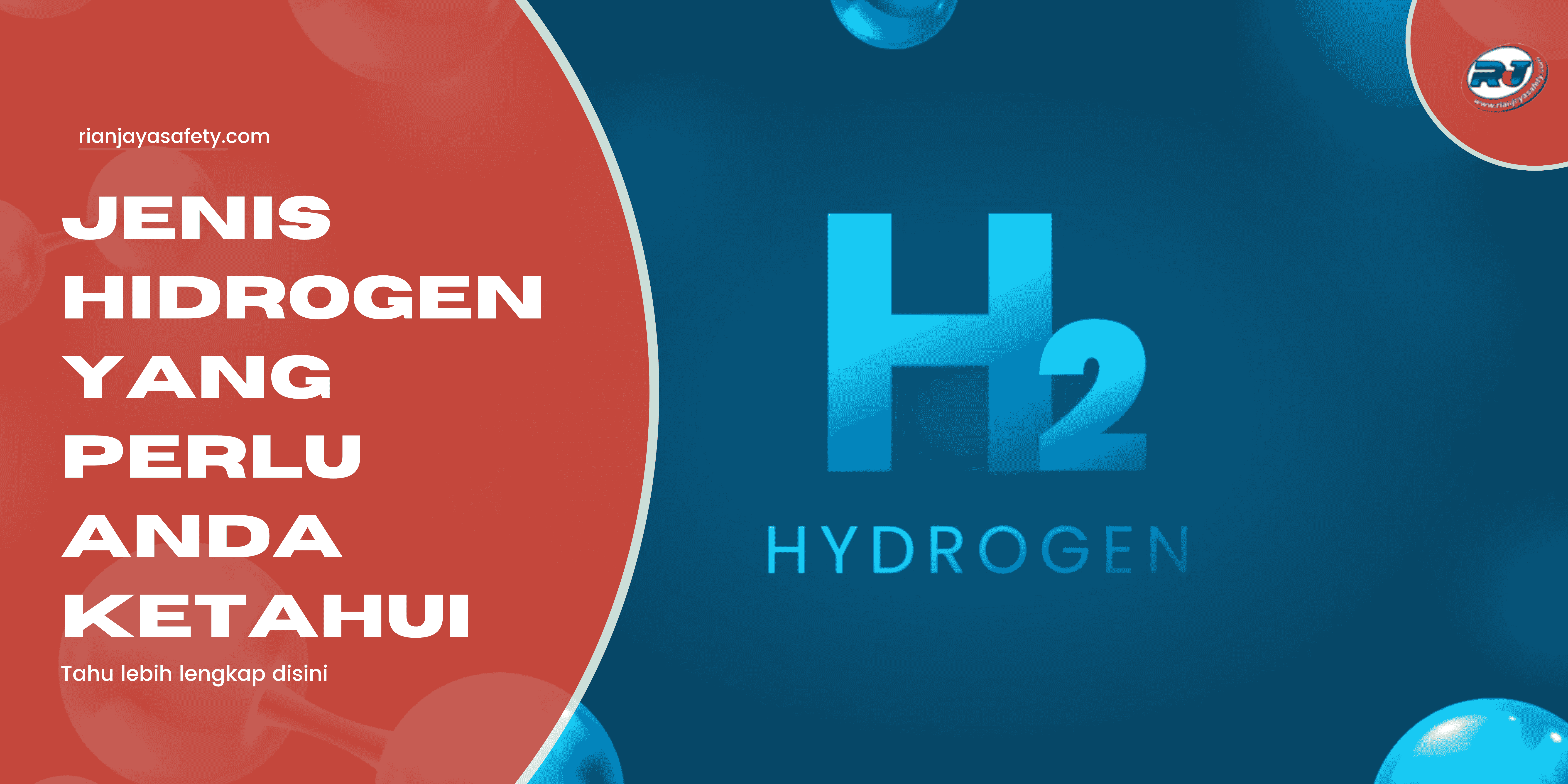 Mengenal Jenis Hidrogen, Kegunaan, dan Standar Keamanannya